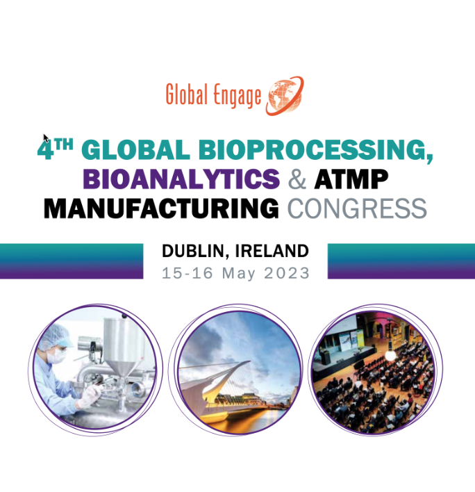Bioprocessing Bioanalytics and ATMP Manufacturing Congress, Dublin, May ...